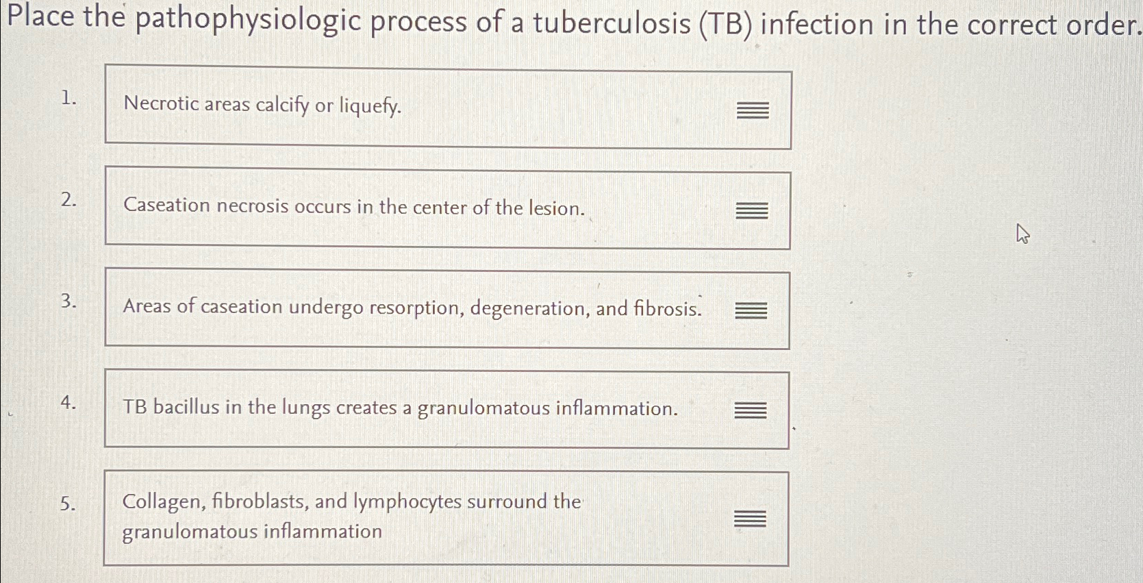 Solved Place the pathophysiologic process of a tuberculosis | Chegg.com