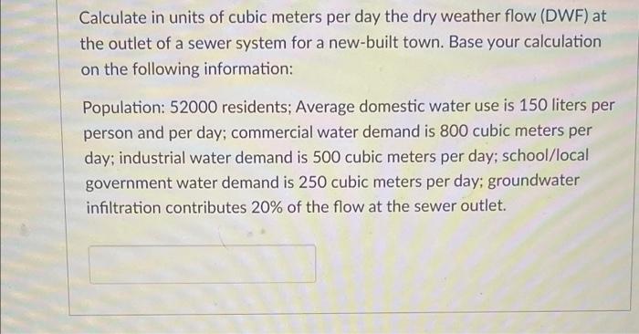 Solved Calculate in units of cubic meters per day the dry | Chegg.com