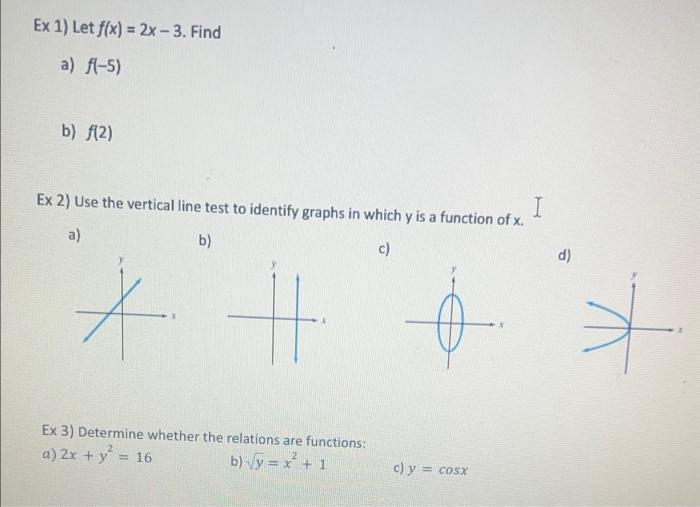 Solved Ex 1) Let f(x)=2x−3. Find a) f(−5) b) f(2) Ex 2) Use | Chegg.com