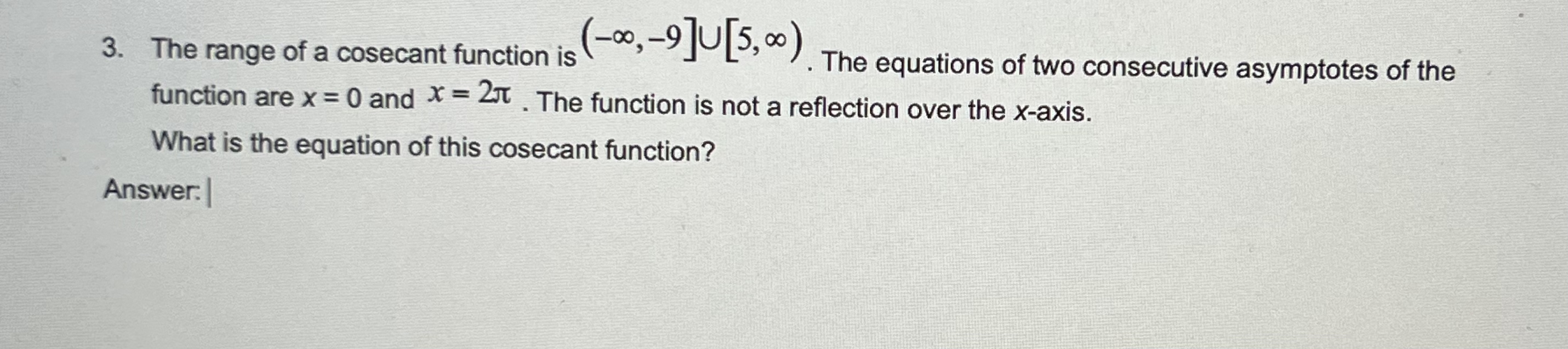 Solved The range of a cosecant function is (-∞,-9]∪[5,∞). | Chegg.com