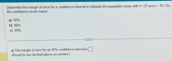 Solved Determine the margin of error for a confidence | Chegg.com