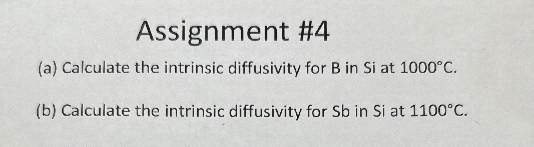 Solved Assignment #4(a) ﻿Calculate the intrinsic diffusivity | Chegg.com