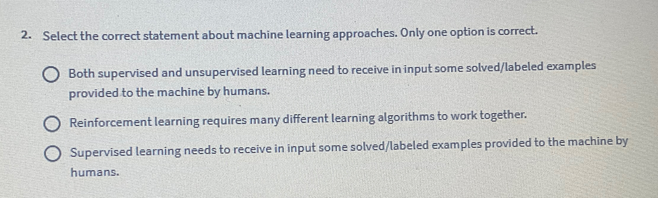 Solved Select the correct statement about machine learning | Chegg.com