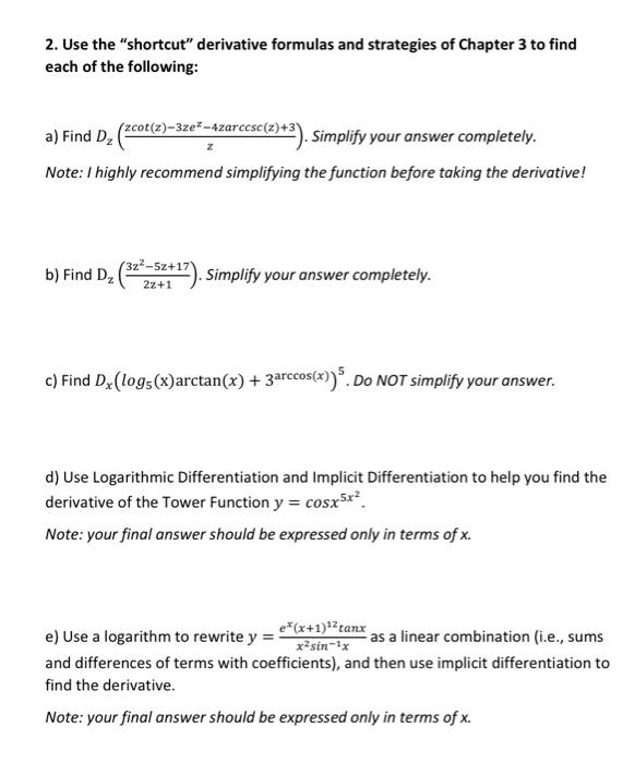 Solved 2. Use the "shortcut" derivative formulas and | Chegg.com