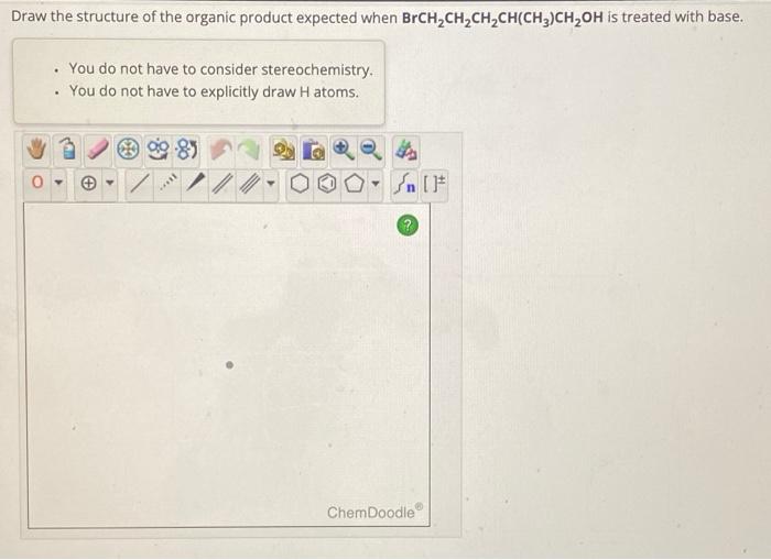 Solved Draw The Structure Of The Organic Product Expected