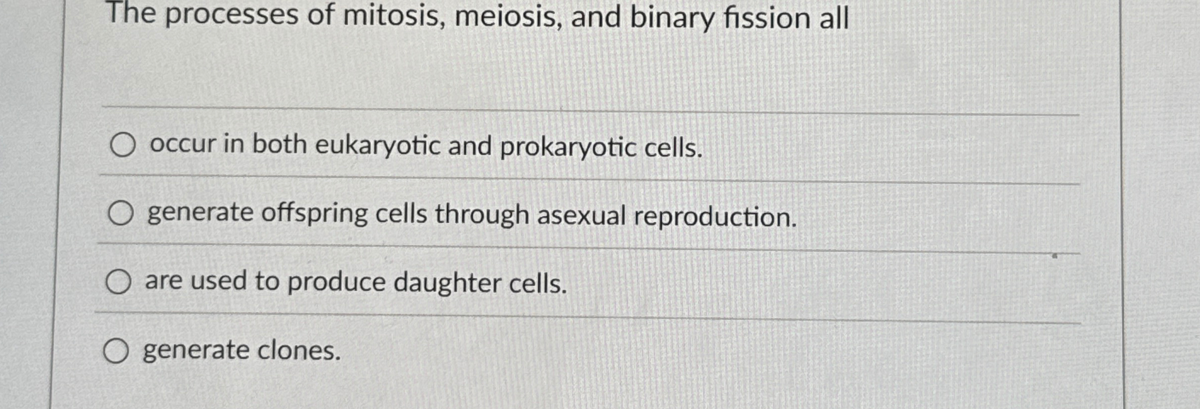 Solved The processes of mitosis, meiosis, and binary fission | Chegg.com