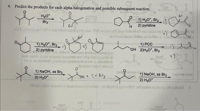 Solved Predict the products for each alpha halogenation and | Chegg.com
