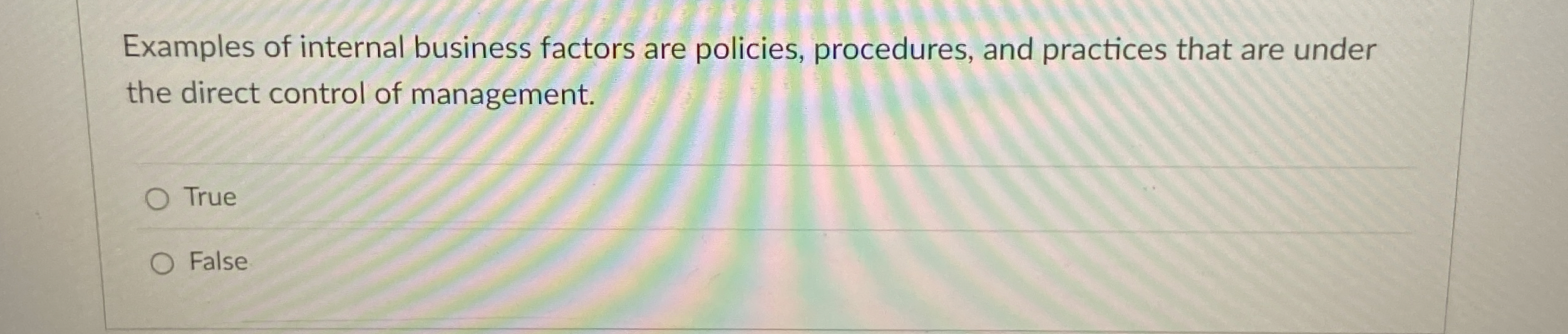 Solved Examples of internal business factors are policies, | Chegg.com