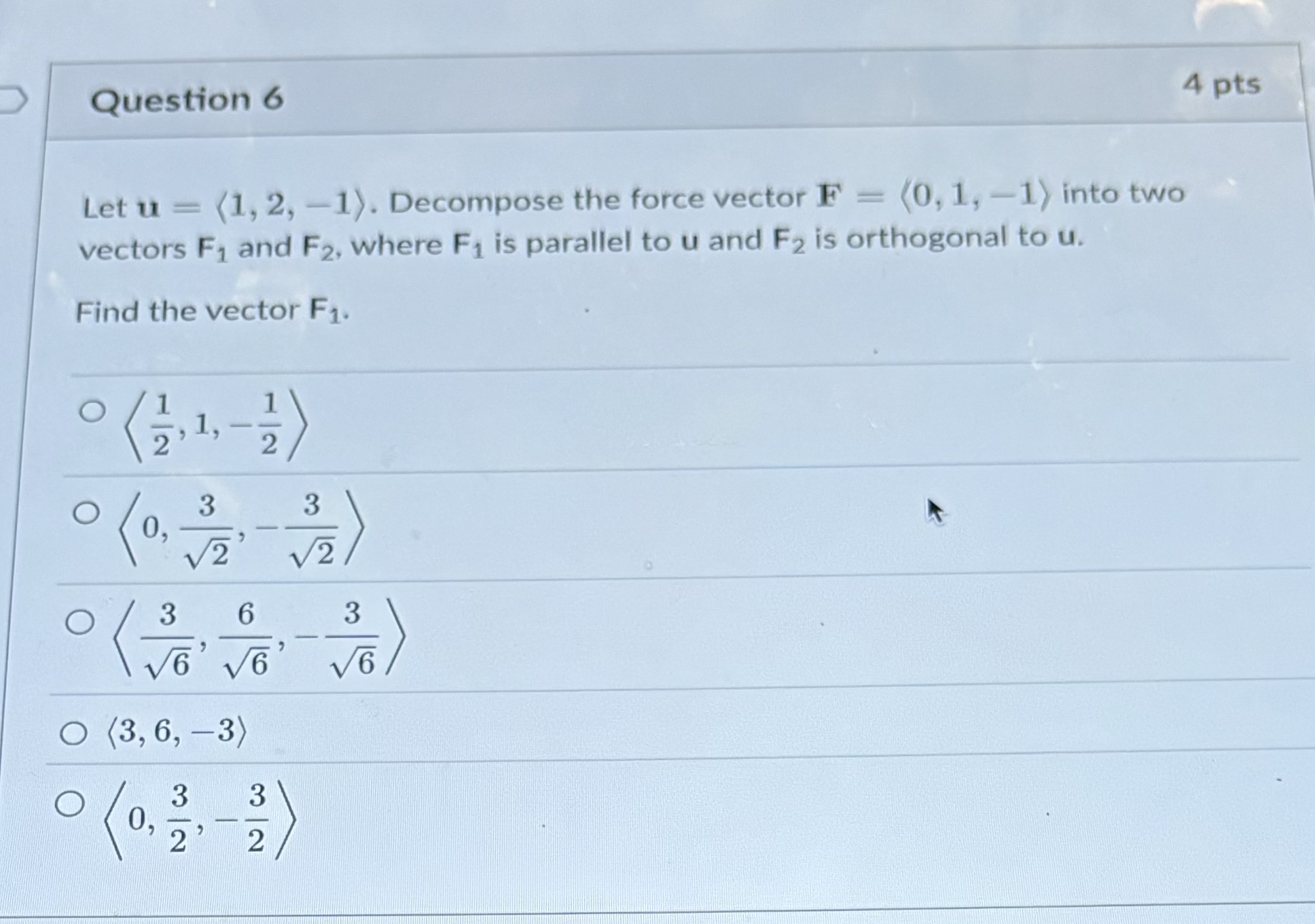 Solved Question 6Let u=(:1,2,-1:). ﻿Decompose the force | Chegg.com