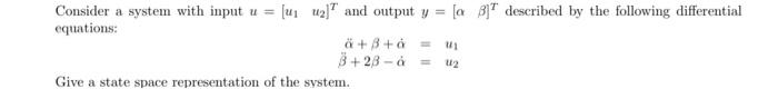 Solved Consider a system with input u equations: = [u₁ u2] | Chegg.com