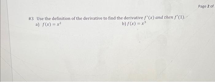 Solved \#3 Use the definition of the derivative to find the | Chegg.com