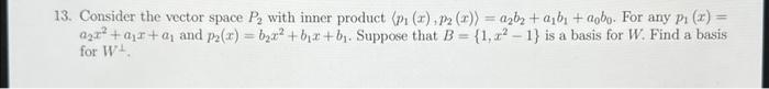 Solved 13. Consider the vector space P2 with inner product | Chegg.com