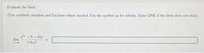 Solved Evaluate The Limit Use Symbolic Notation And