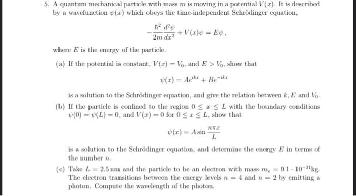 Solved A quantum mechanical particle with mass m is moving | Chegg.com