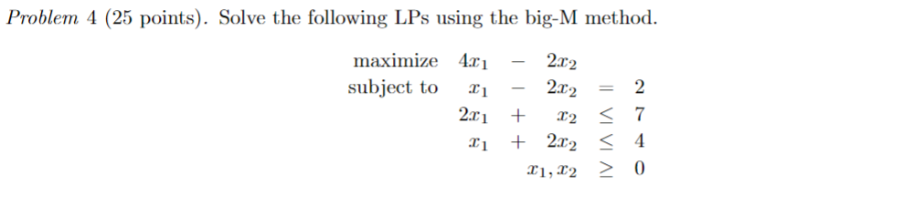 Solved Problem 4 (25 points). Solve the following LPs | Chegg.com Solved Problem 4 (25 points). Solve the following LPs | Chegg.com