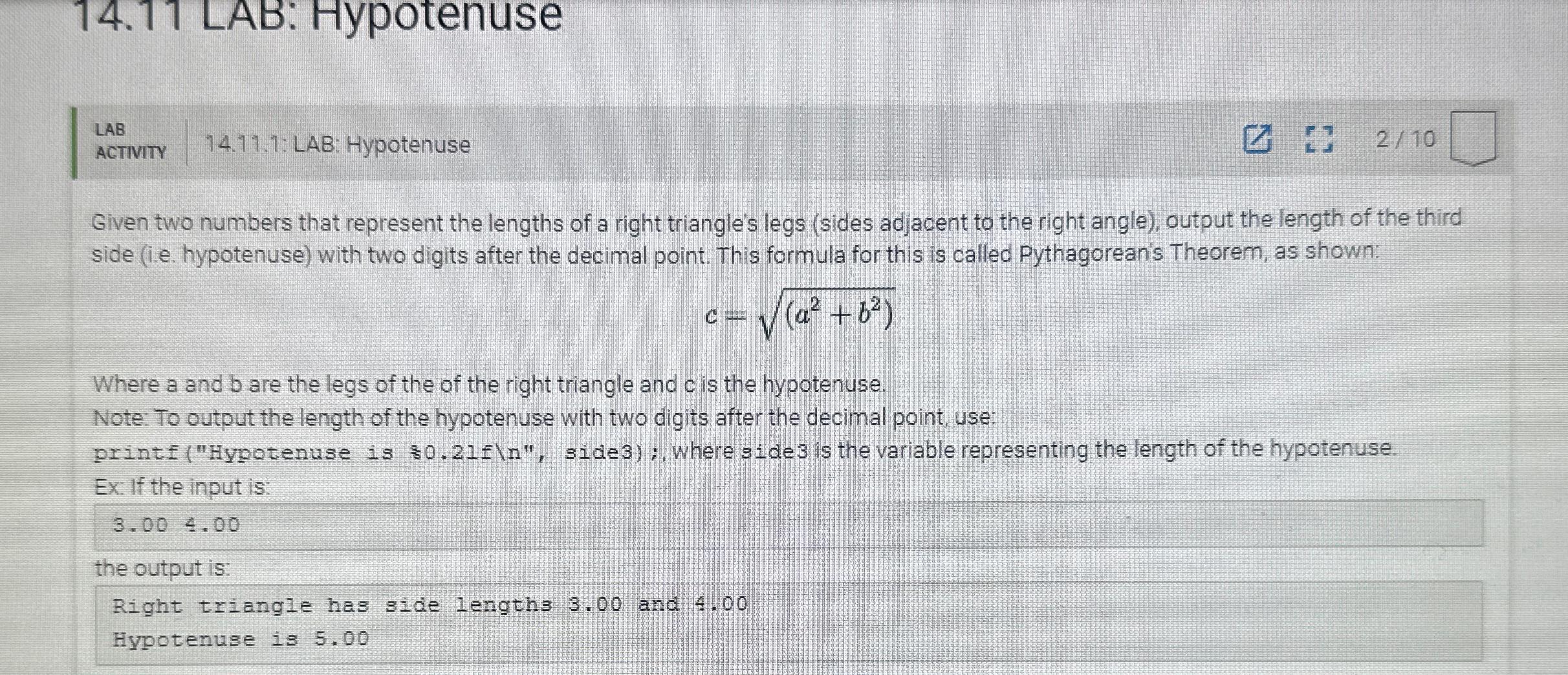 Solved 14.11 ﻿LAB: HypotenuseLAB ACTIVITY14.11.1: LAB: | Chegg.com