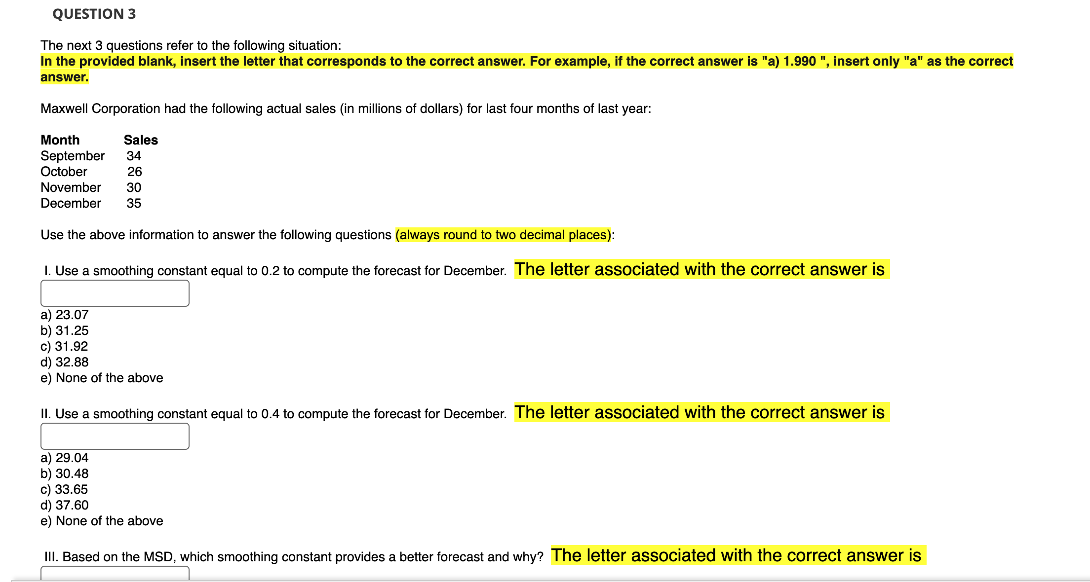 Solved QUESTION 3The next 3 ﻿questions refer to the | Chegg.com