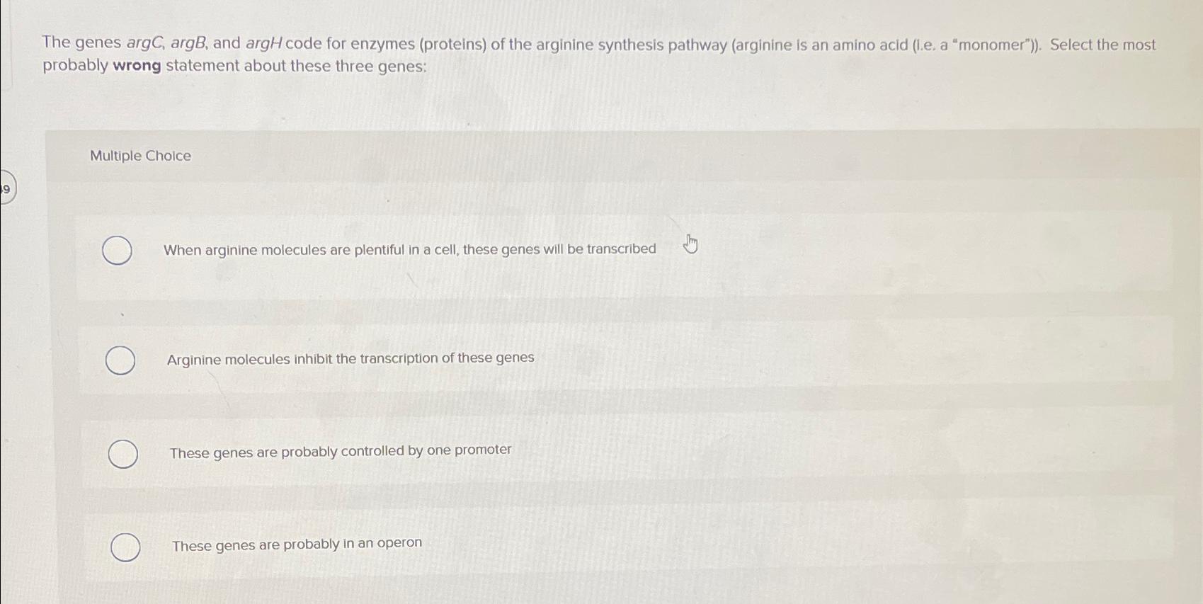 The genes argC,argB, and argH code for enzymes | Chegg.com