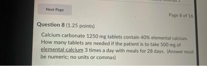 Solved Question 8 (1.25 points) Calcium carbonate 1250mg | Chegg.com