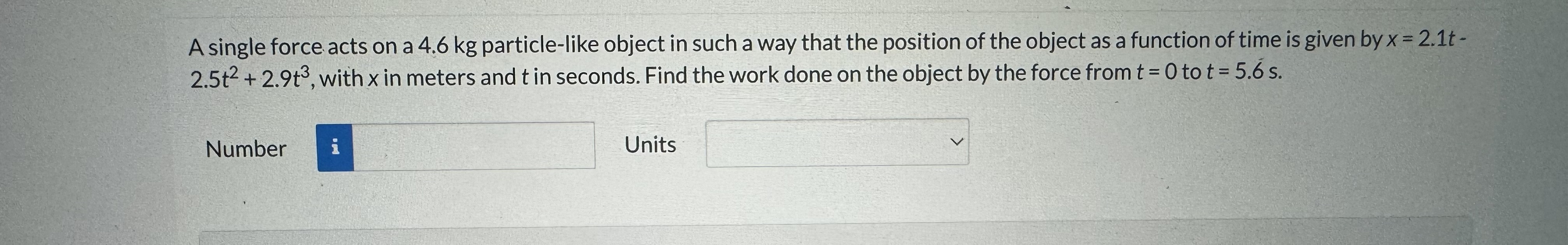 Solved A single force acts on a 4.6kg ﻿particle-like object | Chegg.com