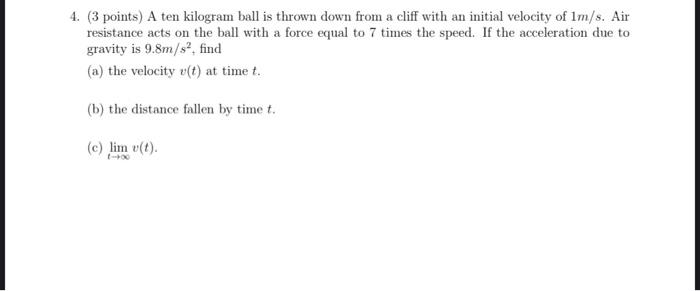 Solved 4. (3 points) A ten kilogram ball is thrown down from | Chegg.com