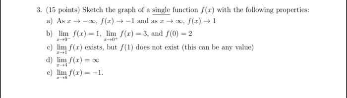 Solved 3. (15 points) Sketch the graph of a single function | Chegg.com Solved 3. (15 points) Sketch the graph of a single function | Chegg.com