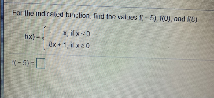 Solved For The Indicated Function Find The Values F 5