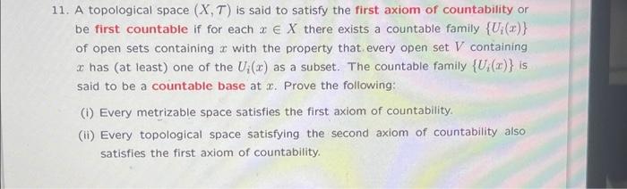 Solved 11. A topological space (X,τ) is said to satisfy the | Chegg.com