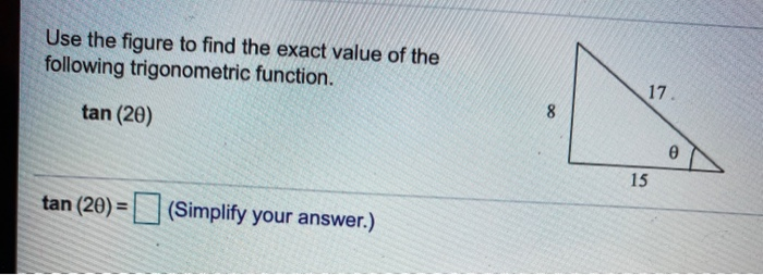 Solved Use the figure to find the exact value of the | Chegg.com