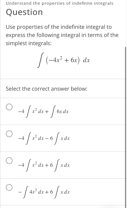 Solved Understand the properties of indefinite integrals | Chegg.com