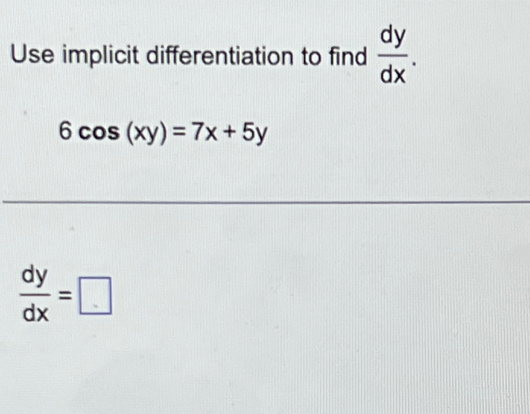 Solved Use implicit differentiation to find | Chegg.com