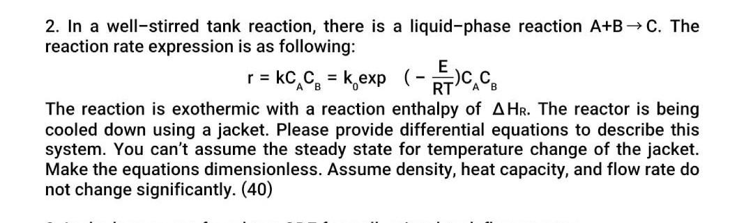 Solved 2. In a well-stirred tank reaction, there is a | Chegg.com