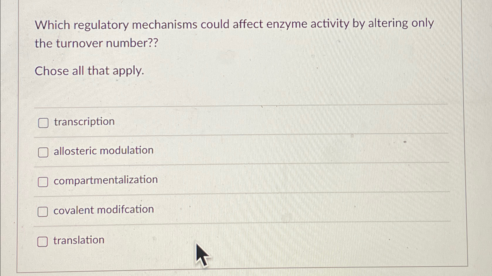 Solved Which regulatory mechanisms could affect enzyme | Chegg.com