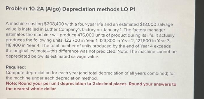 Problem 10-2A (Algo) Depreciation methods LO P1 A | Chegg.com