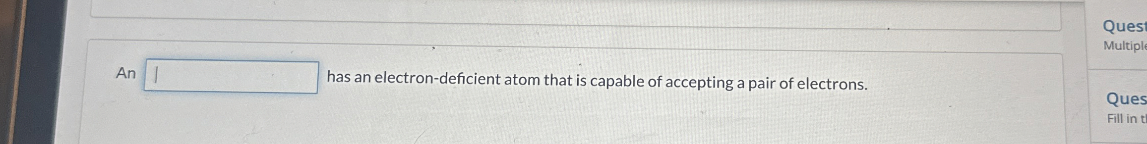 Solved An has an electron-deficient atom that is capable of | Chegg.com