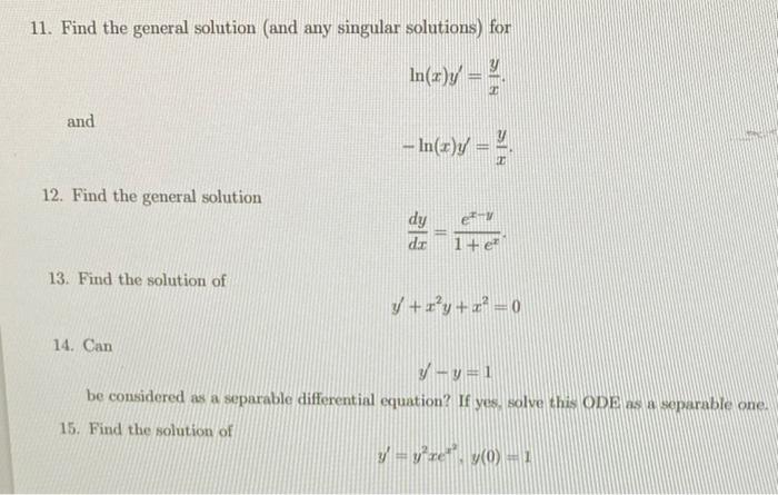 Solved 11. Find the general solution (and any singular | Chegg.com