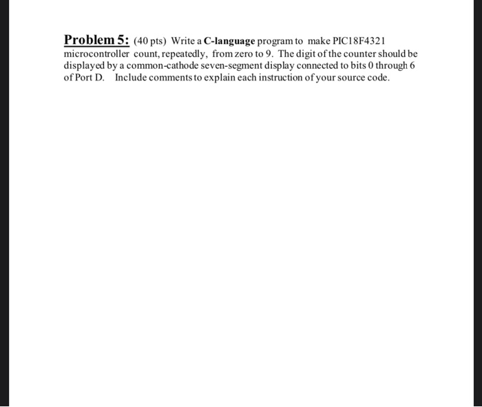 Solved Problem 5: (40 pts) Write a C-language program to | Chegg.com