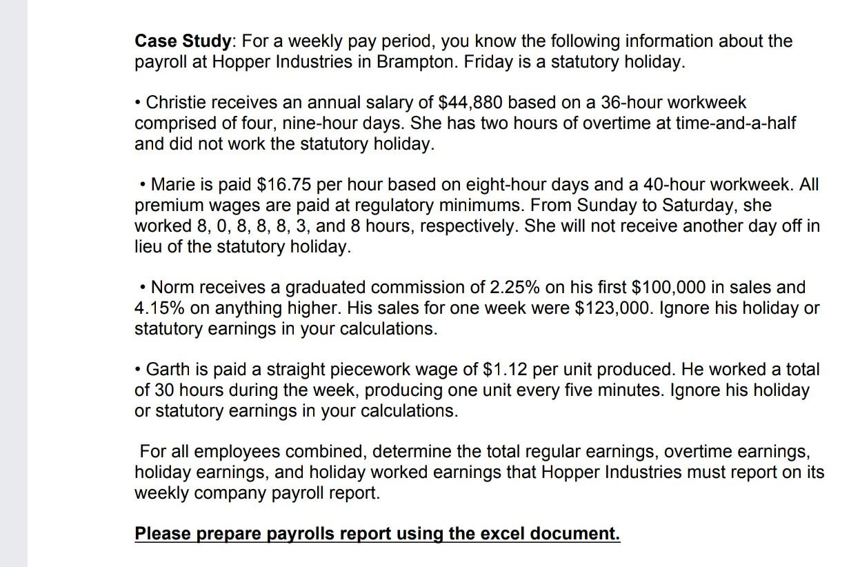 Solved Case Study: For a weekly pay period, you know the | Chegg.com