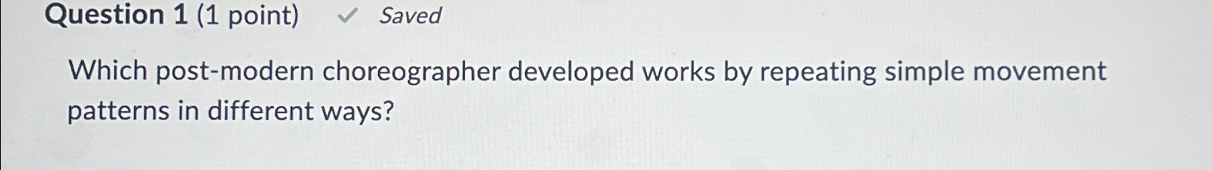 Solved Question 1 (1 ﻿point) ﻿SavedWhich post-modern | Chegg.com