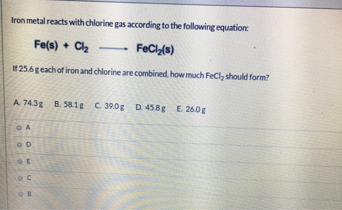 Solved Iron metal reacts with chlorine gas according to the | Chegg.com