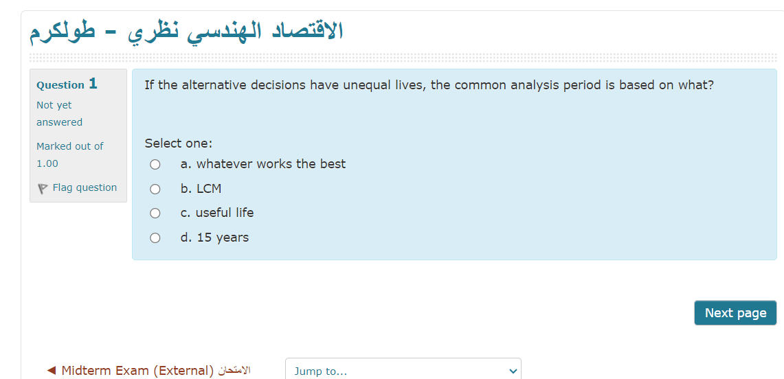 Solved If the alternative decisions have unequal lives, the | Chegg.com