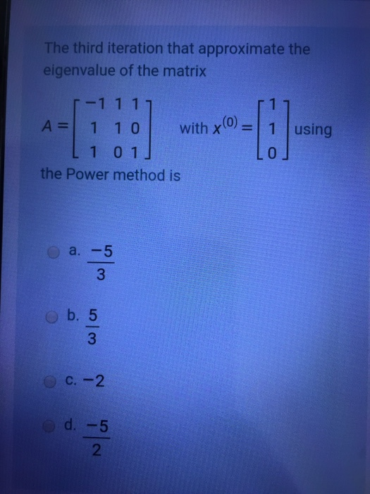 Solved The third iteration that approximate the eigenvalue | Chegg.com