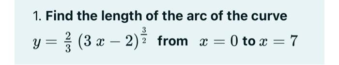 Solved 1. Find the length of the arc of the curve 3 y = (3x | Chegg.com
