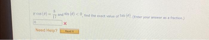 Solved If cos(θ)=178 and sin(θ)