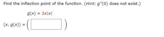 Solved Find the inflection point of the function. (Hint: | Chegg.com