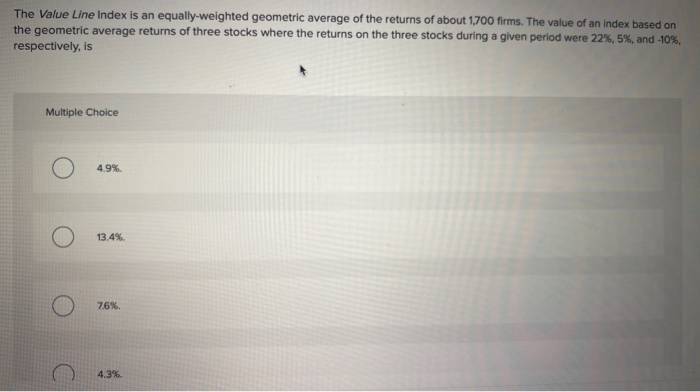 Solved The Value Line Index is an equally-weighted geometric | Chegg.com
