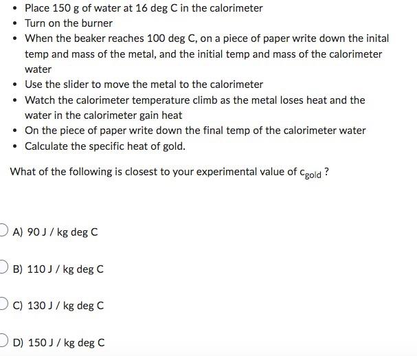 - Place 150 g of water at 16degC in the calorimeter - | Chegg.com