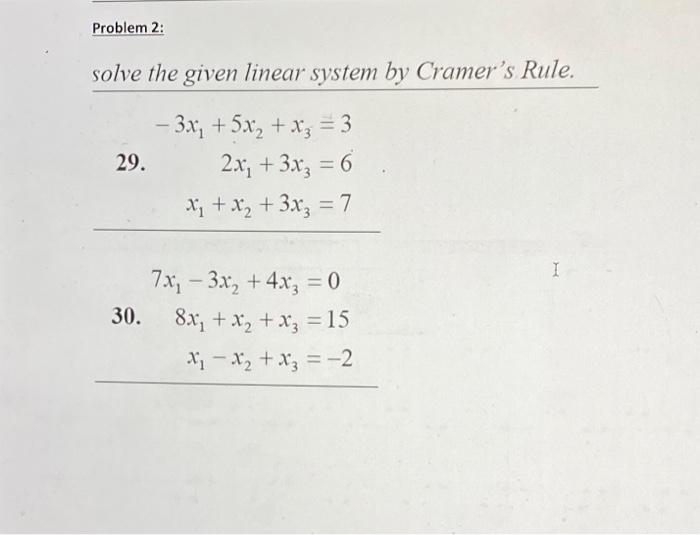 Solved solve the given linear system by Cramer's Rule. | Chegg.com