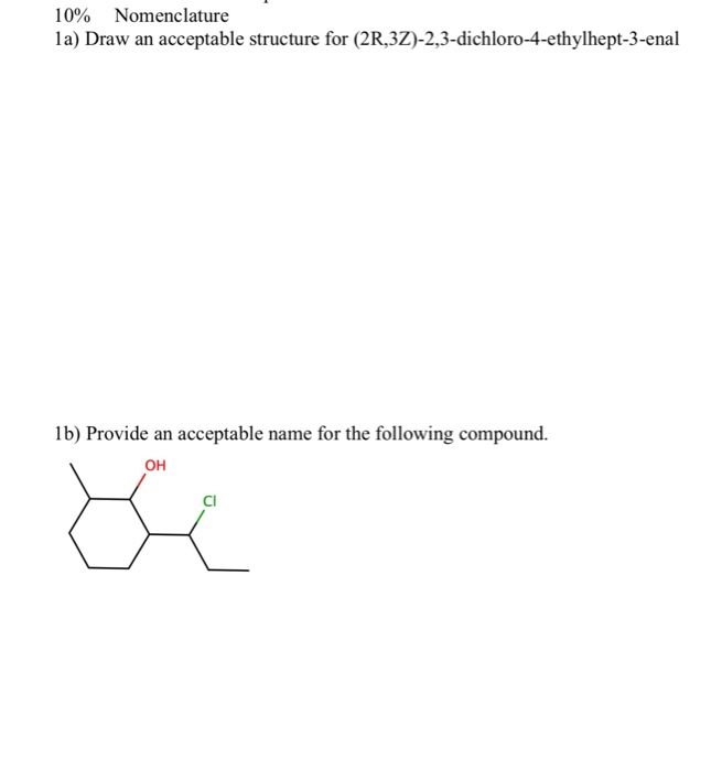 Solved 10% Nomenclature la) Draw an acceptable structure for | Chegg.com