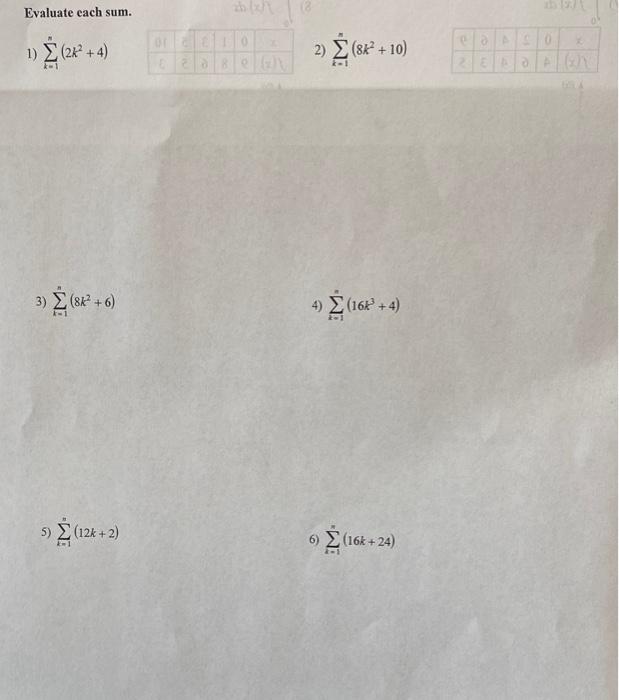 Solved Evaluate each sum. 1) ∑k=1n(2k2+4) 2) ∑k=1n(8k2+10) | Chegg.com